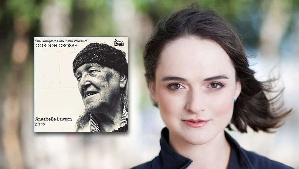 Annabelle Lawson Releases First Album of Gordon Crosse's Complete Piano ...